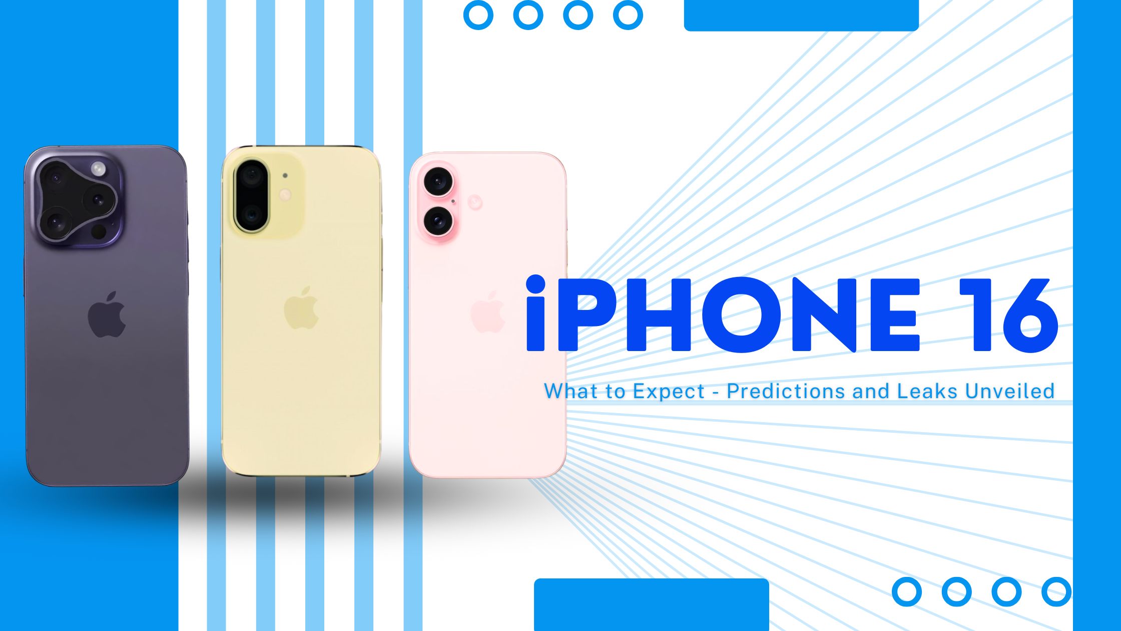 iPhone 16: What to Expect - Predictions and Leaks Unveiled | SKUK